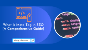 What Is Meta Tag in SEO [A Comprehensive Guide 2024]