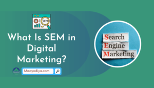 What Is SEM in Digital Marketing? [A Comprehensive Guide]